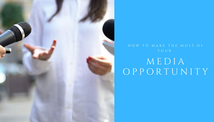 How to Make the Most of Your Media Opportunity - Words Plus Design